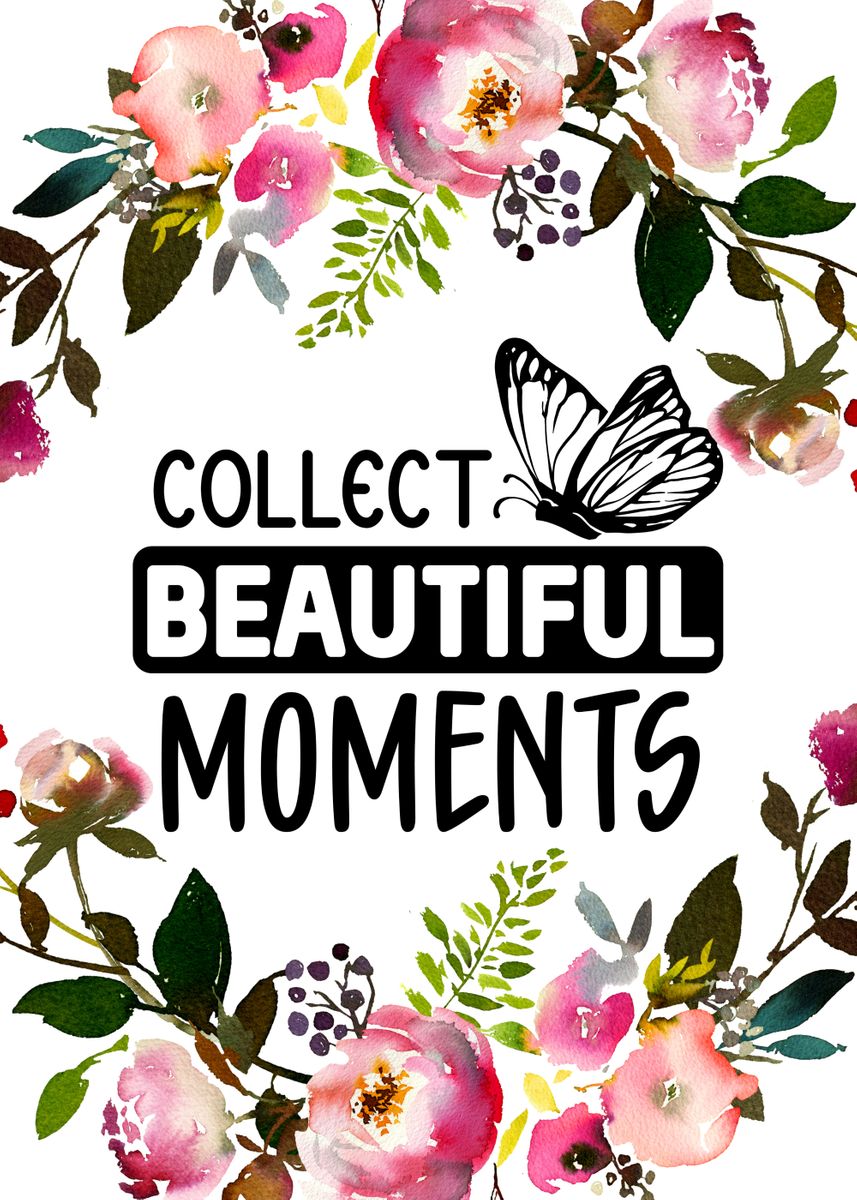 'Collect moments' Poster, picture, metal print, paint by Juliana RW ...