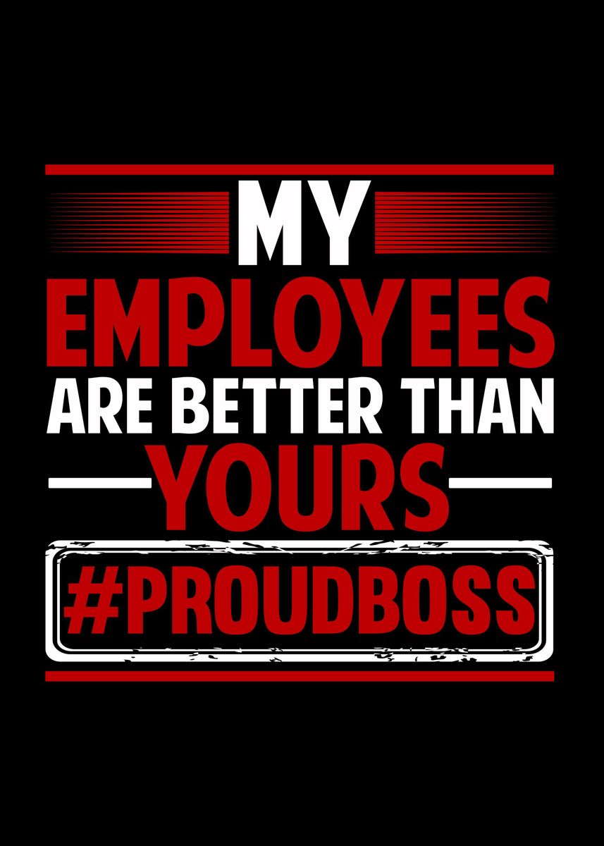 'Proud Supervisor' Poster, picture, metal print, paint by ...