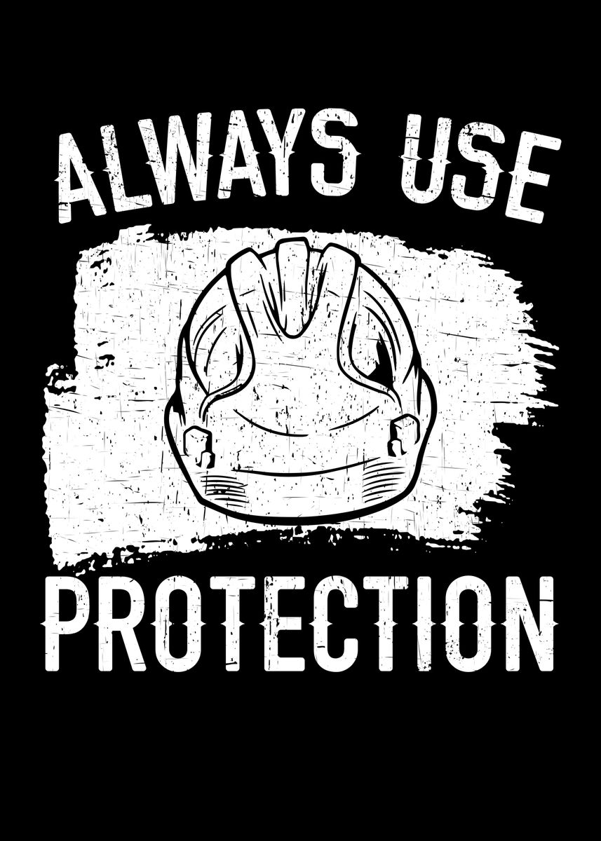'Always Use Protection' Poster by NAO | Displate