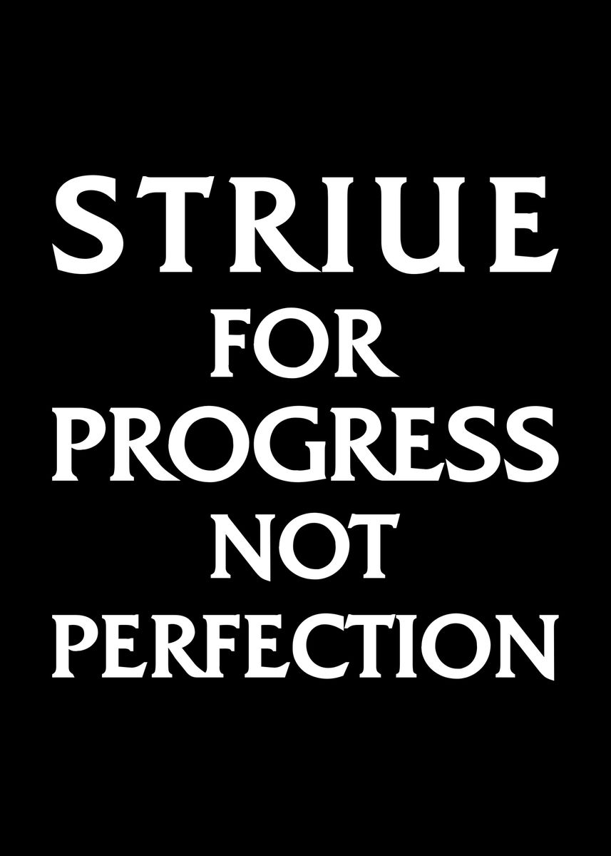 'Striue For Progress' Poster, picture, metal print, paint by albran ...