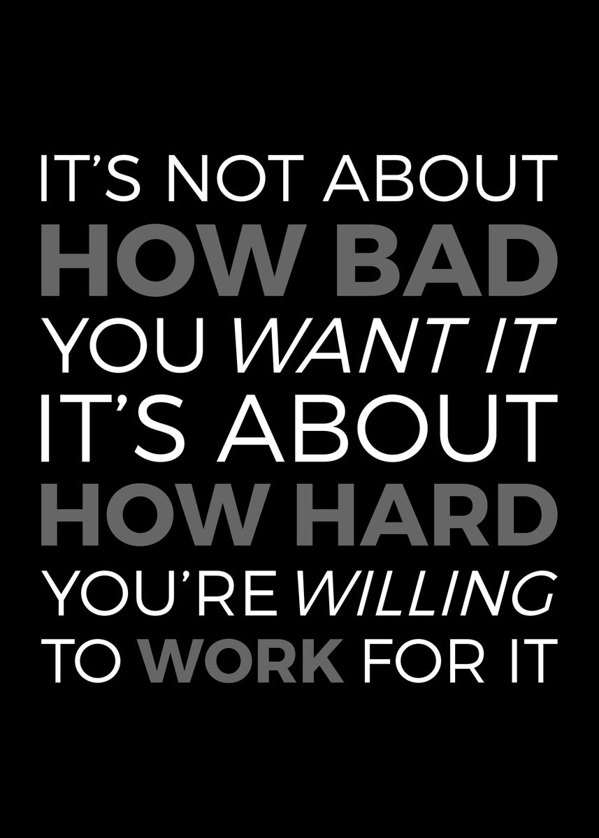 'Work For It' Poster, picture, metal print, paint by albran karan ...