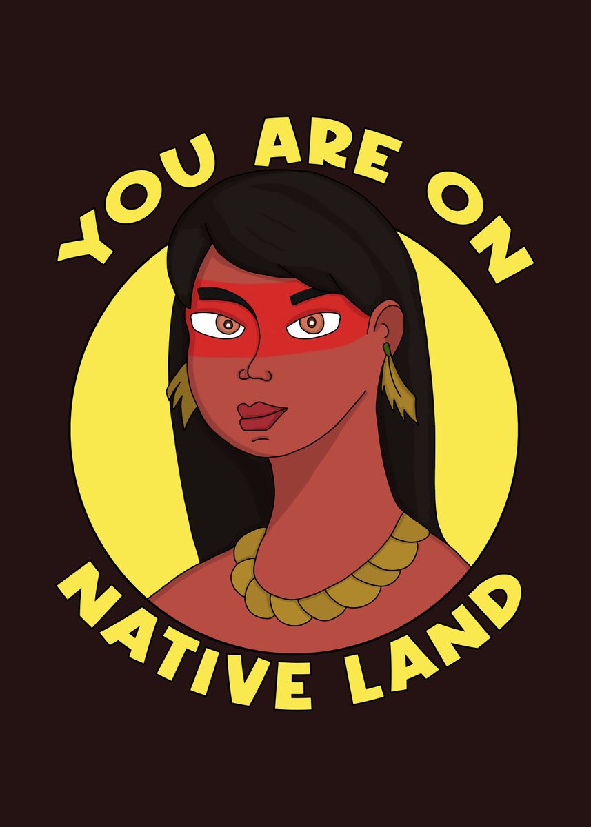 'You are on Native Land' Poster by diego carvalho | Displate