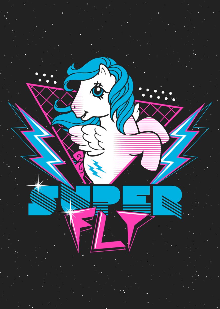 'Super Fly' Poster by My Little Pony | Displate