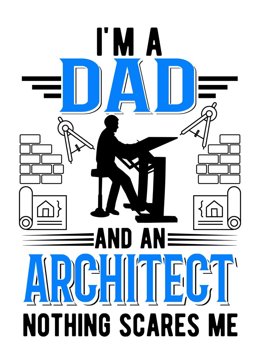 'Architect Dad Architecture' Poster, picture, metal print, paint by ...