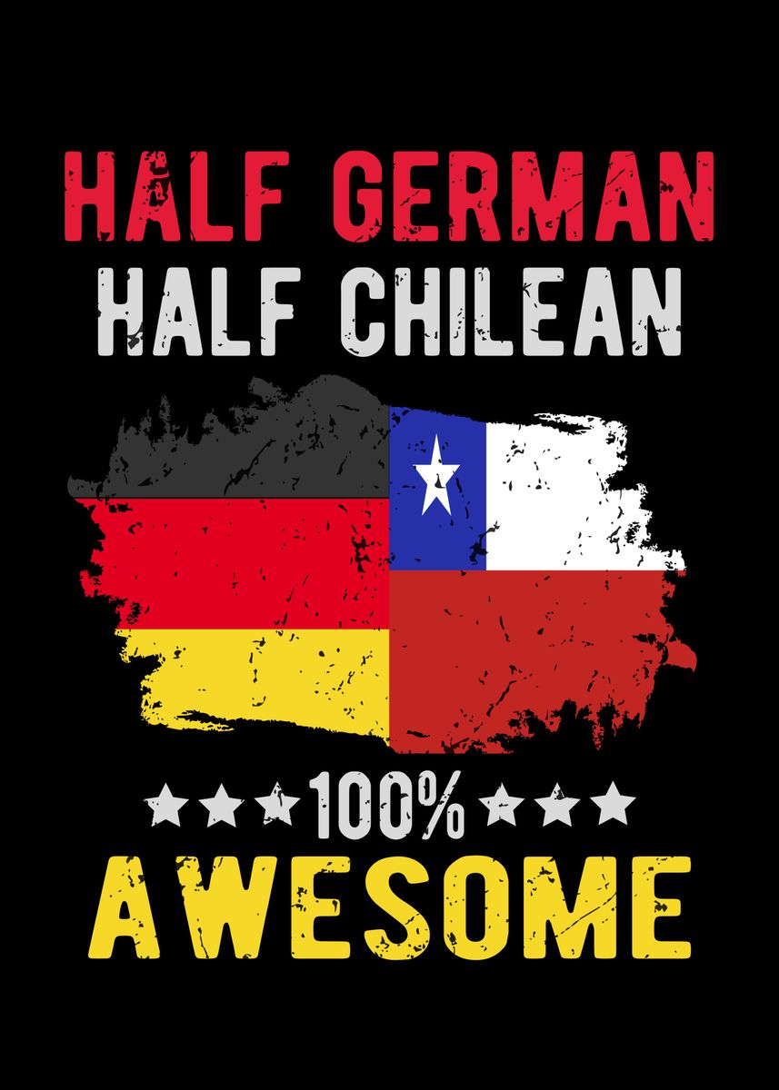 'Half German Half Chilean' Poster, picture, metal print, paint by ...
