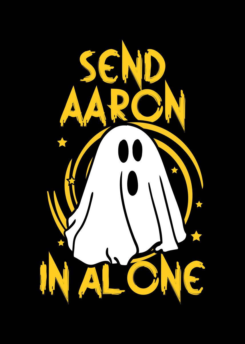 'Send Aaron alone' Poster, picture, metal print, paint by Sebastian ...