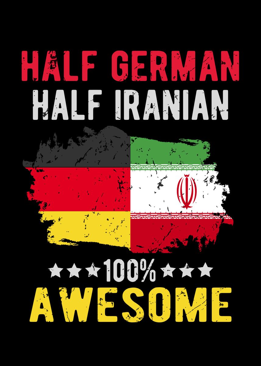 'Half German Half Iranian' Poster, picture, metal print, paint by ...