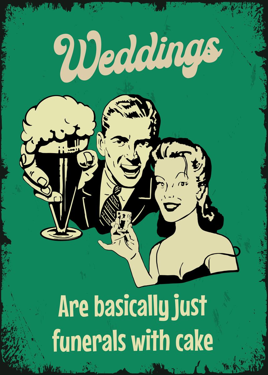 'Beer saying about weddings' Poster, picture, metal print, paint by ...