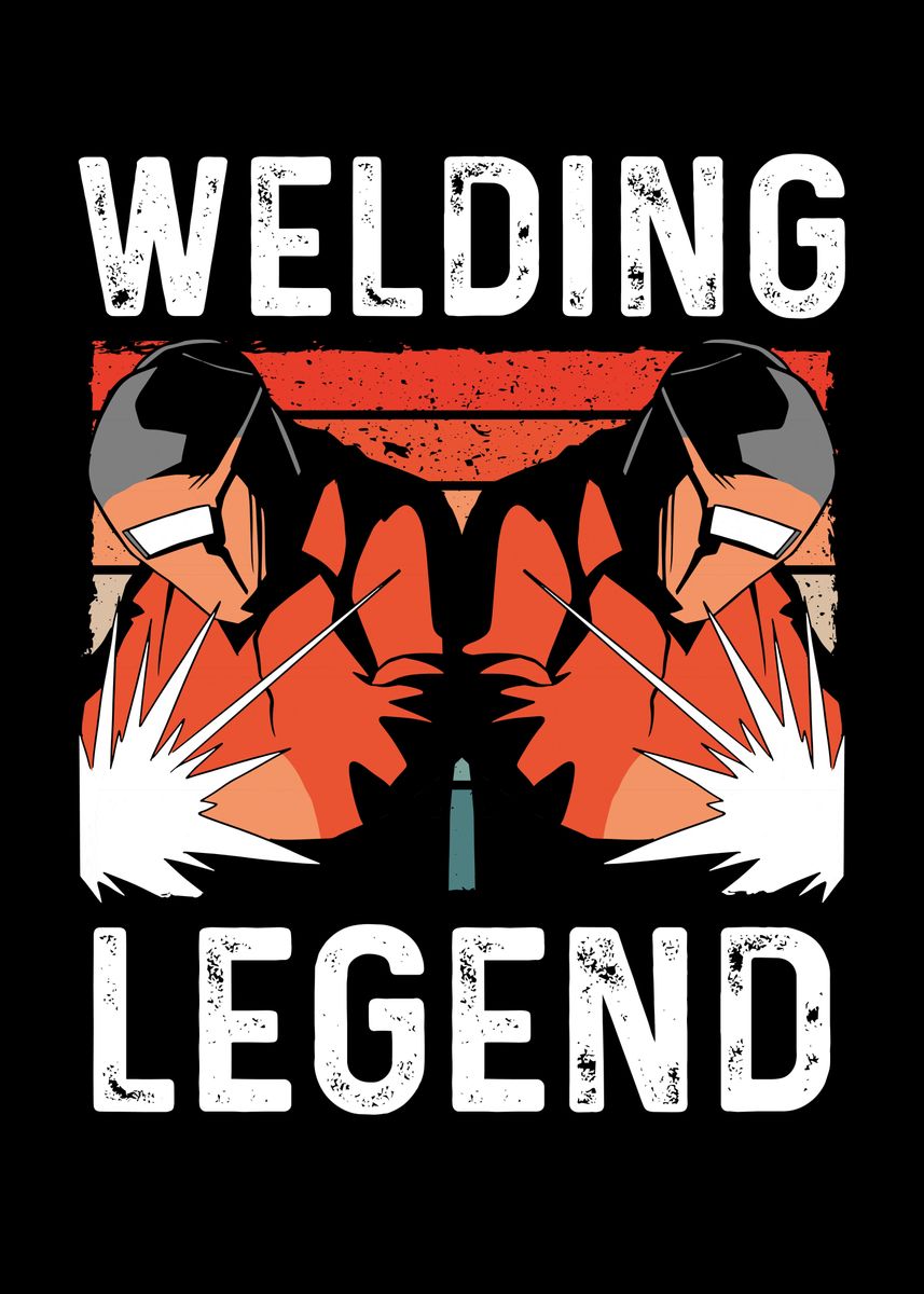 'Welding legend' Poster, picture, metal print, paint by BeMi | Displate
