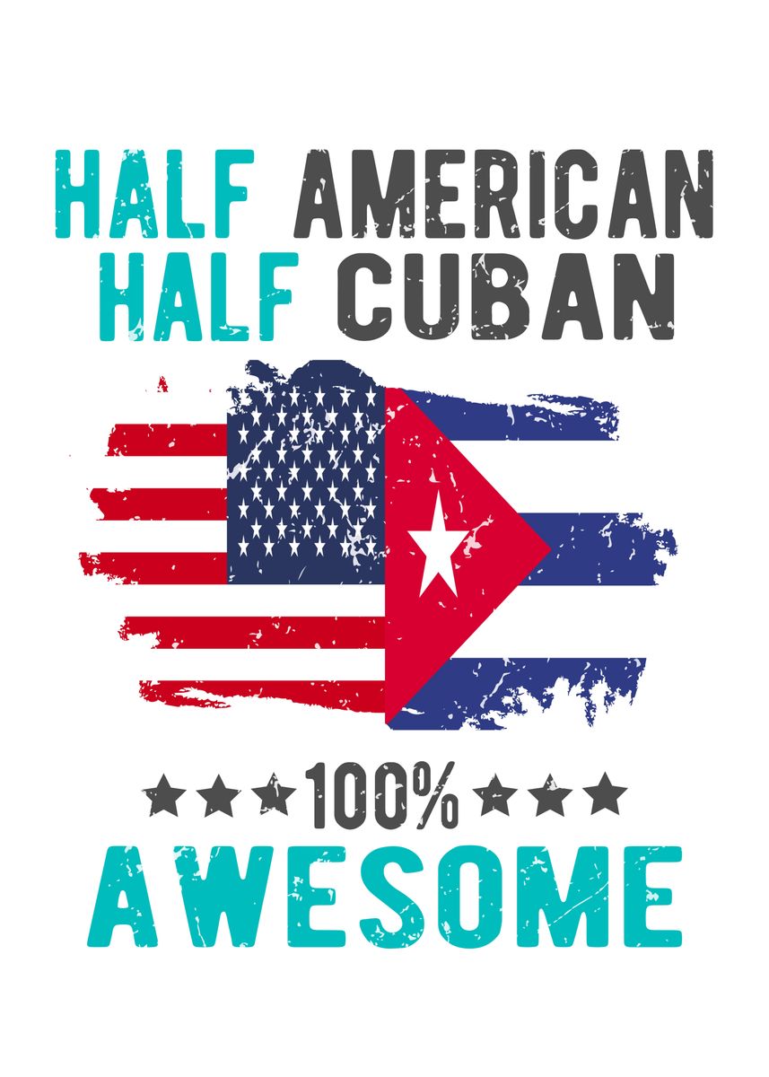 'Half American Half Cuban' Poster, picture, metal print, paint by ...
