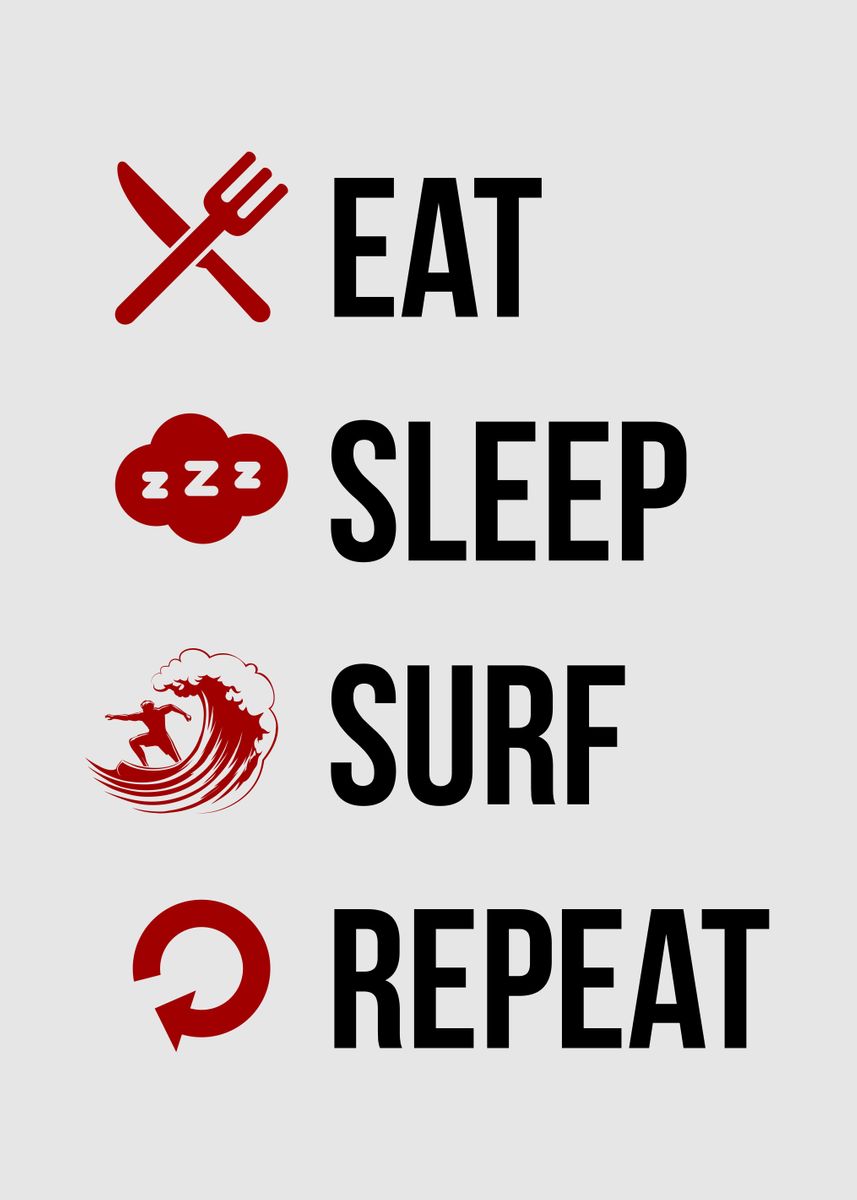 'eat sleep surf repeat' Poster, picture, metal print, paint by Artistic ...