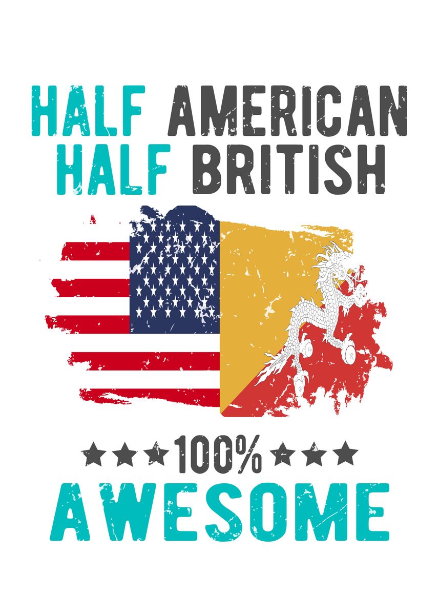 'Half American Half British' Poster by schmugo | Displate