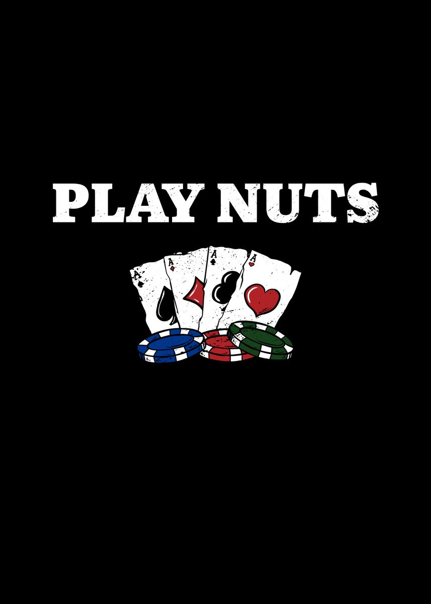 'Play Nuts Casino Poker' Poster, picture, metal print, paint by ...