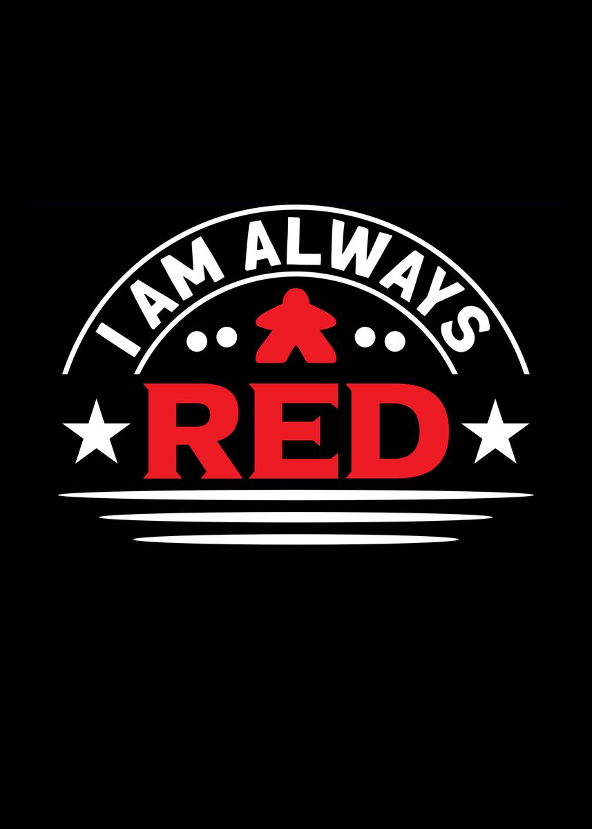 'I am always red' Poster, picture, metal print, paint by Andreas ...