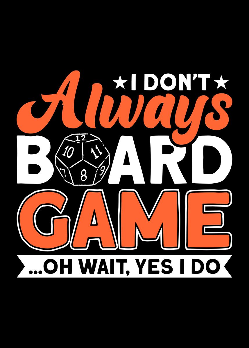 'Always board game' Poster, picture, metal print, paint by Andreas ...