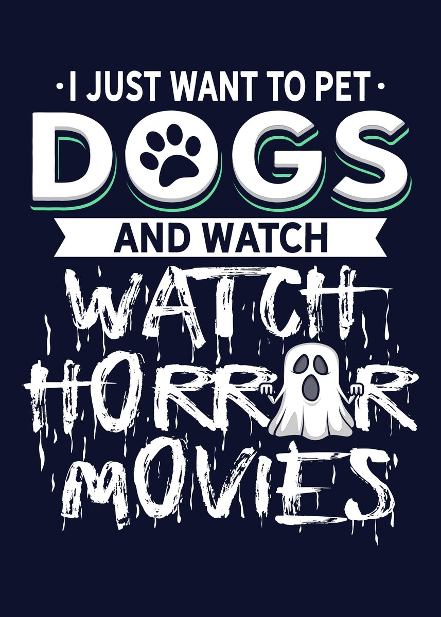 'Pet Dogs And Watch Horror' Poster, picture, metal print, paint by ...