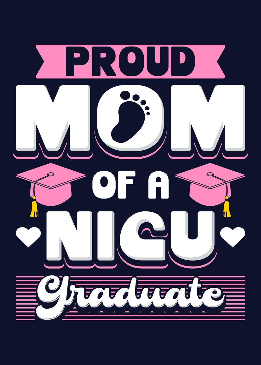 'Proud Mom NICU Graduate' Poster, picture, metal print, paint by ...