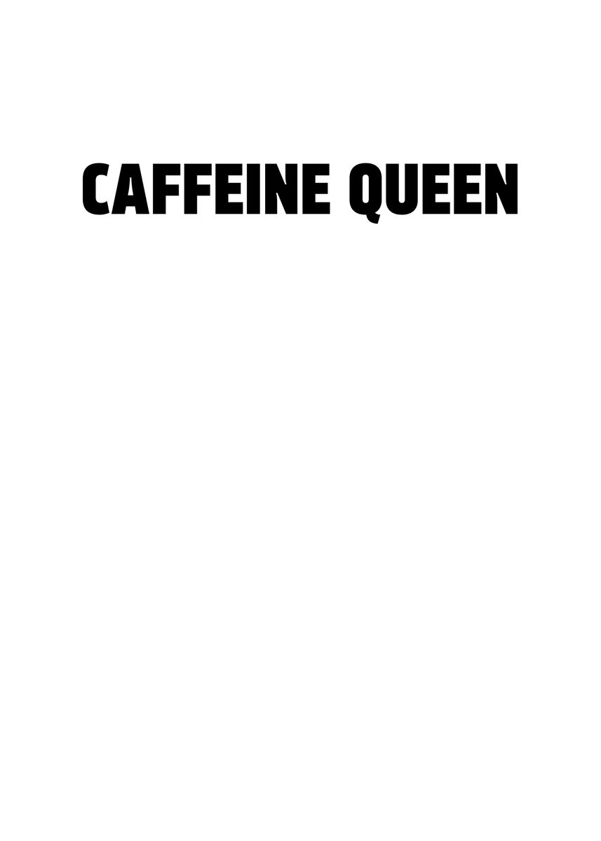 'Caffeine Queen' Poster by TheLoneAlchemist | Displate