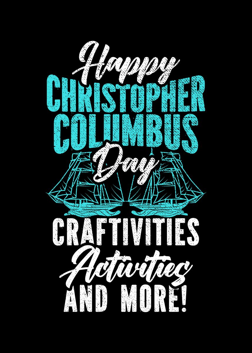 'Happy Christopher Columbus' Poster, picture, metal print, paint by NAO ...