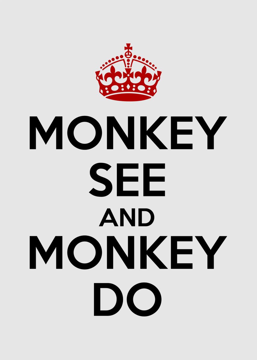 'monkey see monkey do' Poster, picture, metal print, paint by Aesthetic ...