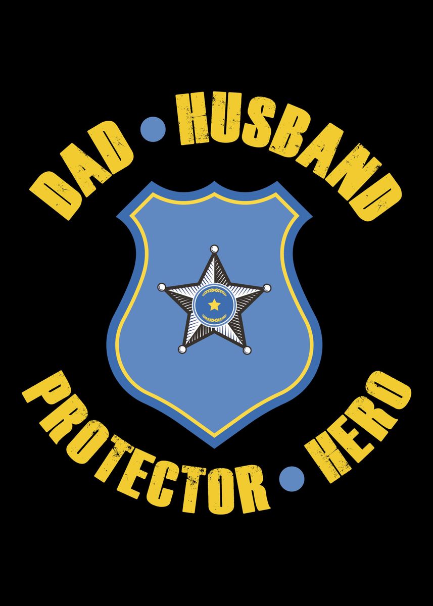 'Police Officer Dad' Poster, picture, metal print, paint by ...