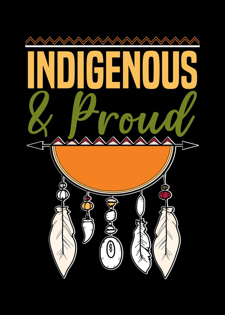 'Indigenous And Proud' Poster, picture, metal print, paint by NAO ...