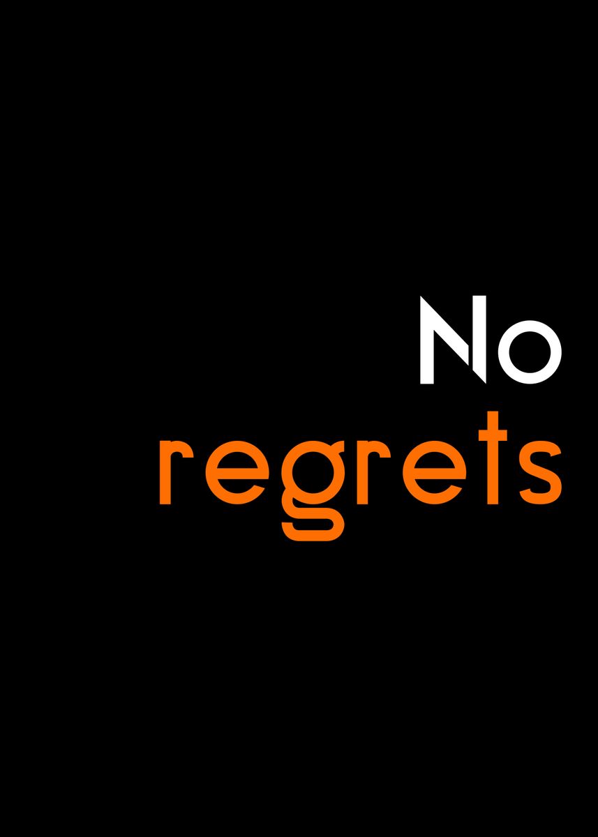 'no regrets' Poster, picture, metal print, paint by CiniArt | Displate