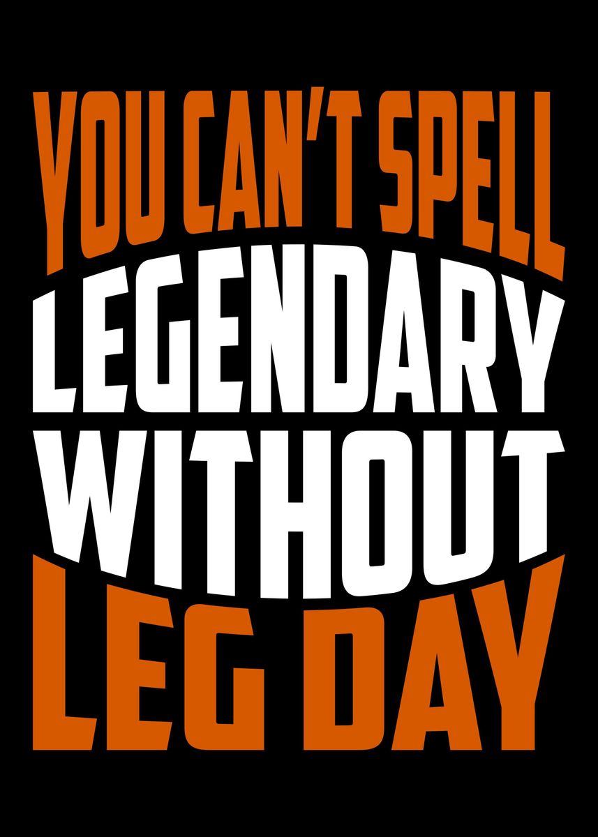 'Legendary Leg Day' Poster, picture, metal print, paint by albran karan ...