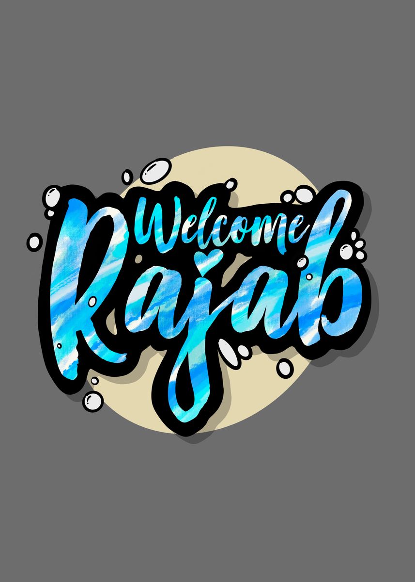 'Welcome Rajab' Poster by yunur mawan | Displate