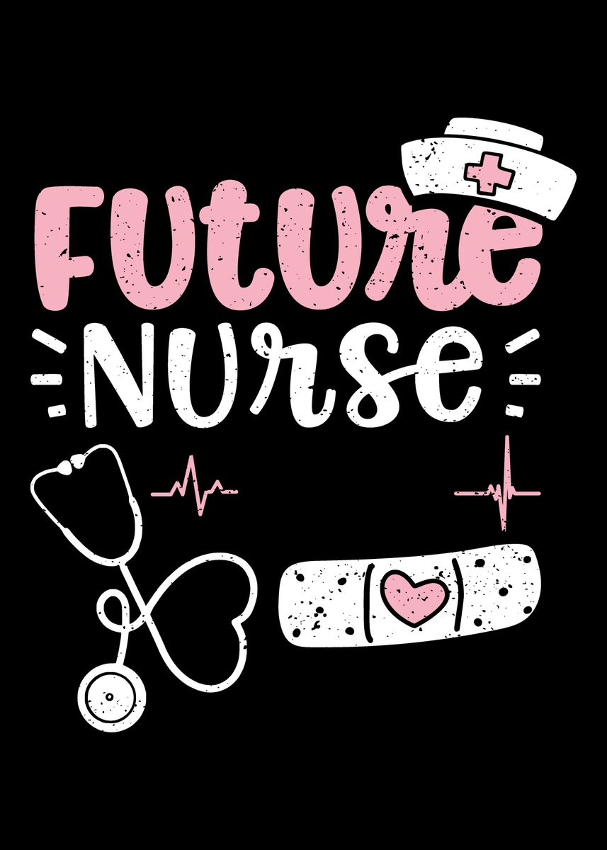 'Future Nurse' Poster, picture, metal print, paint by DesignsByJnk5 ...