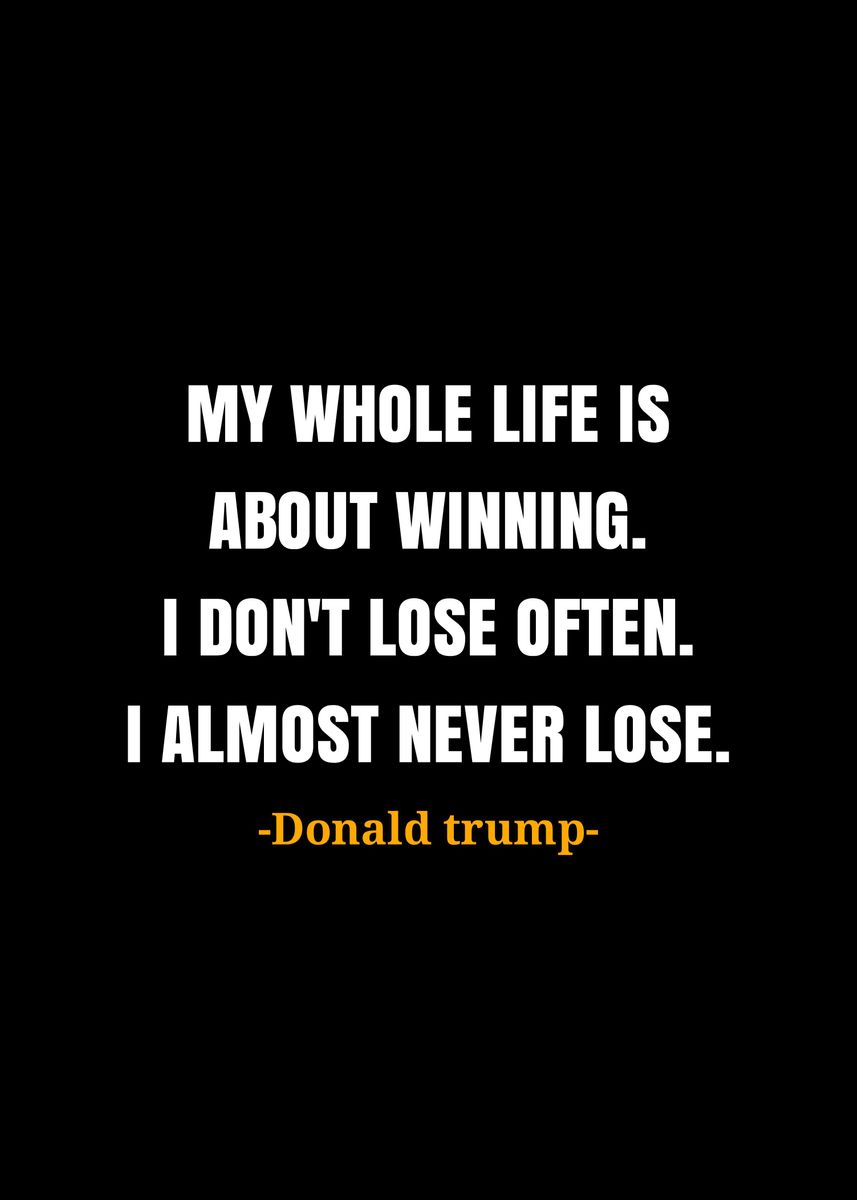 'Donald trump quotes ' Poster, picture, metal print, paint by DIMS ...