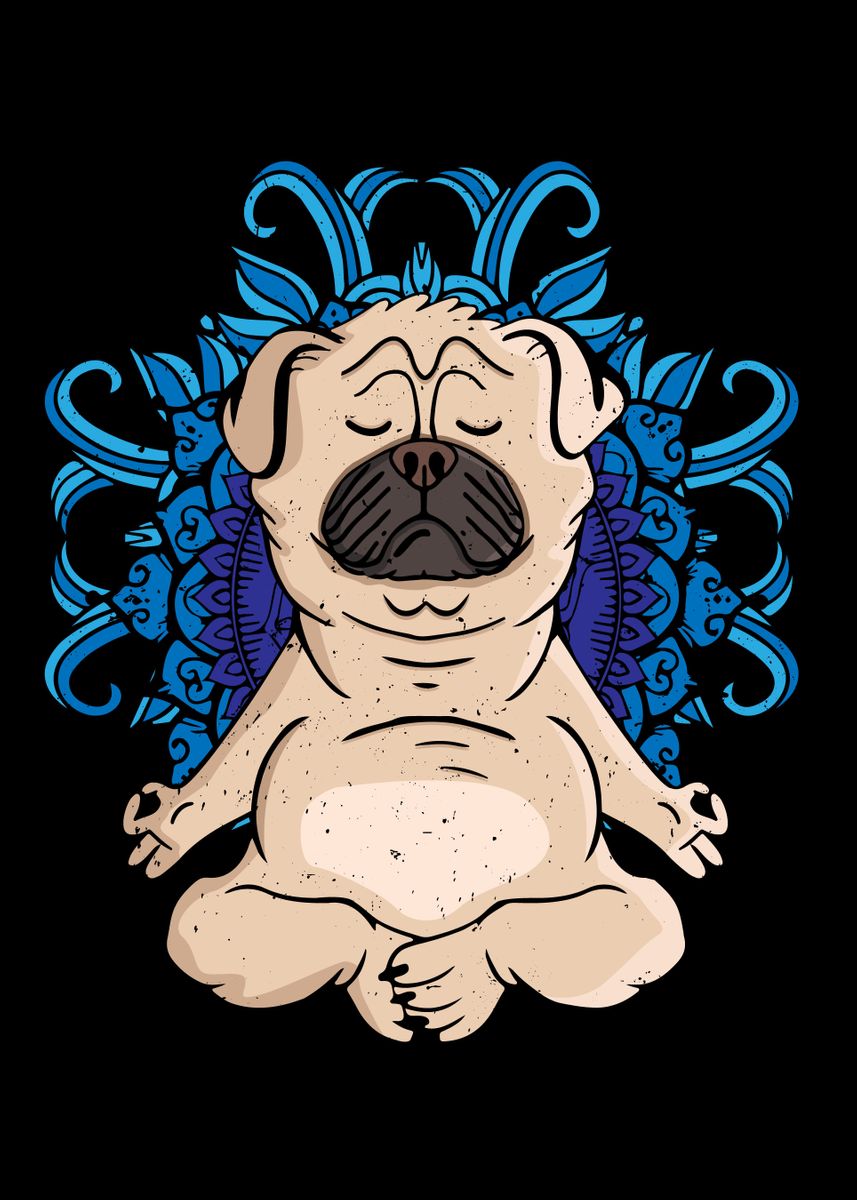 'Meditating Pug Dog Yoga' Poster by PangolinArts | Displate