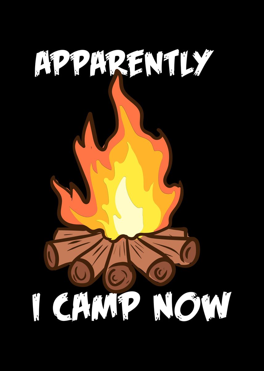 'Apparently I Camp Now' Poster by Uwe Seibert | Displate