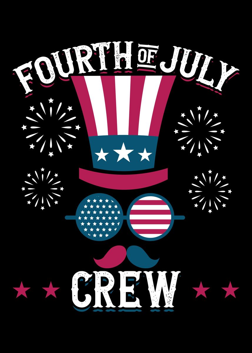 'Fourth of July Crew' Poster by professionaldesigns | Displate