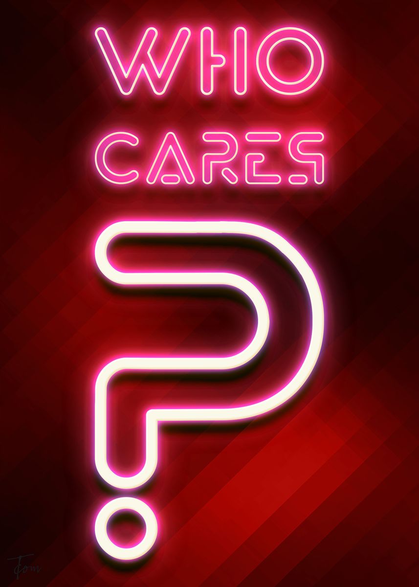 'Who cares' Poster by Petra Rommelfanger | Displate