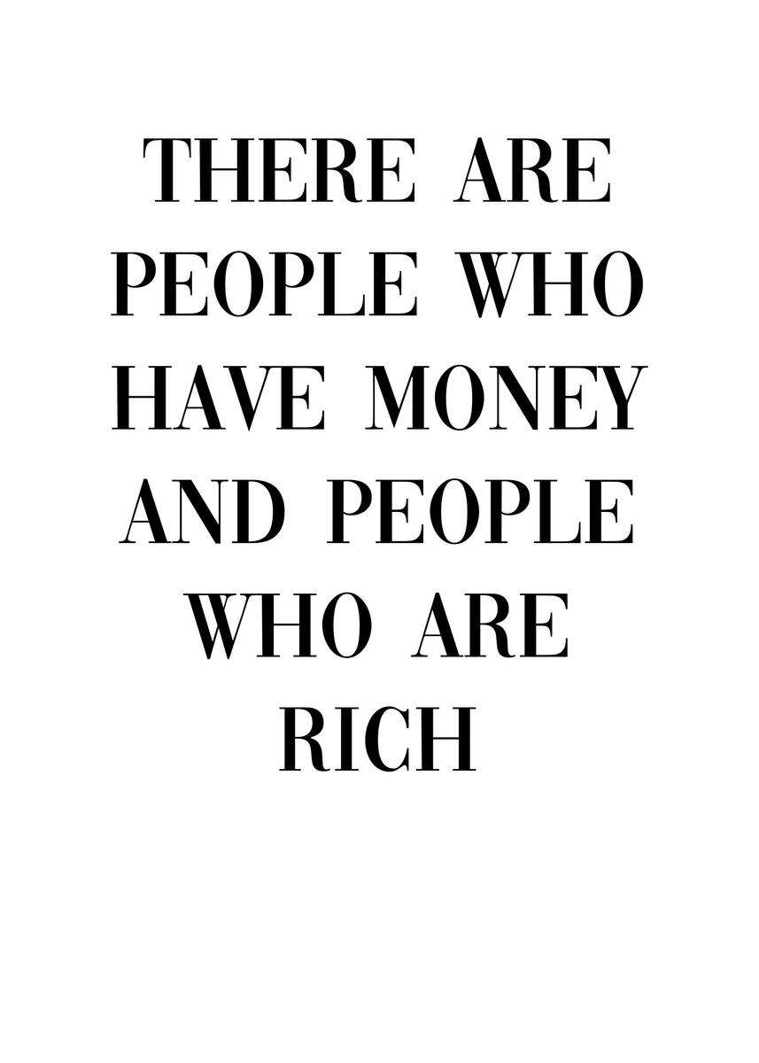 'People Money Rich Quote' Poster, picture, metal print, paint by ...