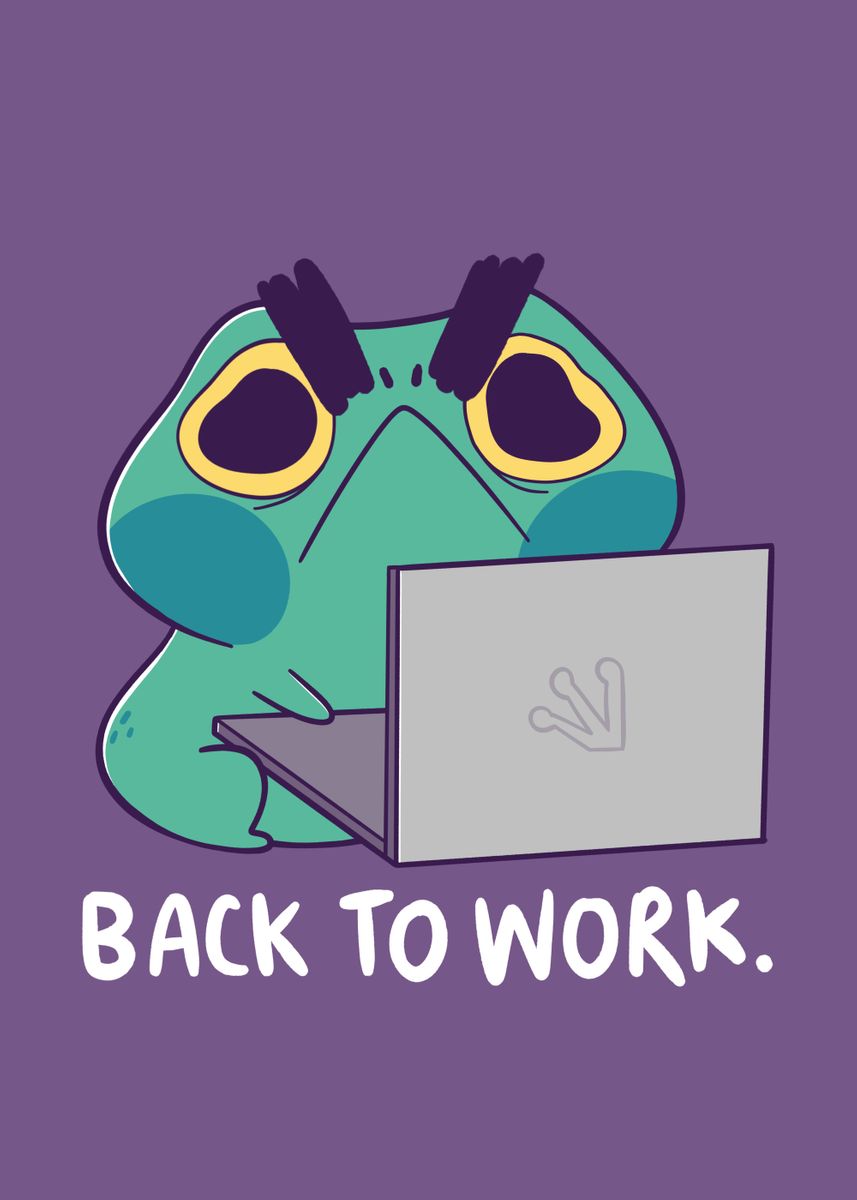 'Frog is Back to Work' Poster by Sara Gaiaudi | Displate