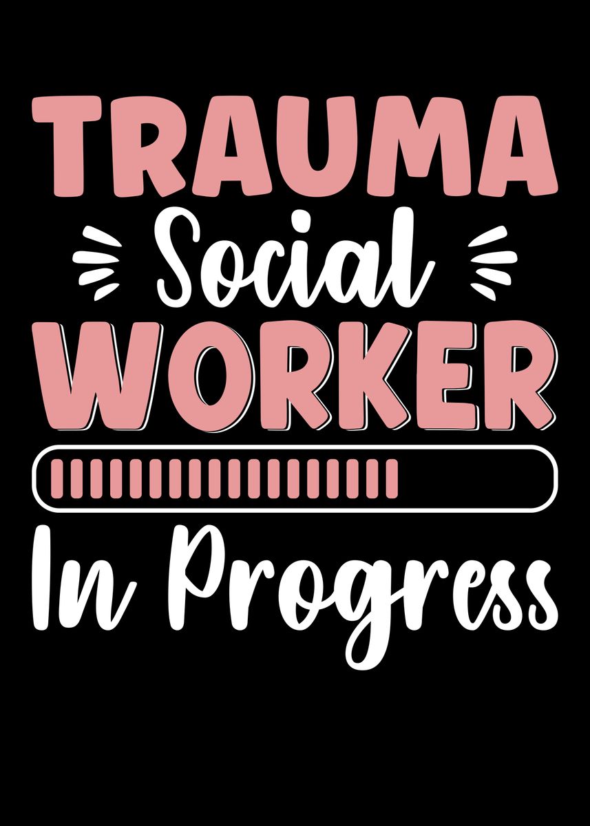 'Trauma Social Worker' Poster, picture, metal print, paint by Lukes ...