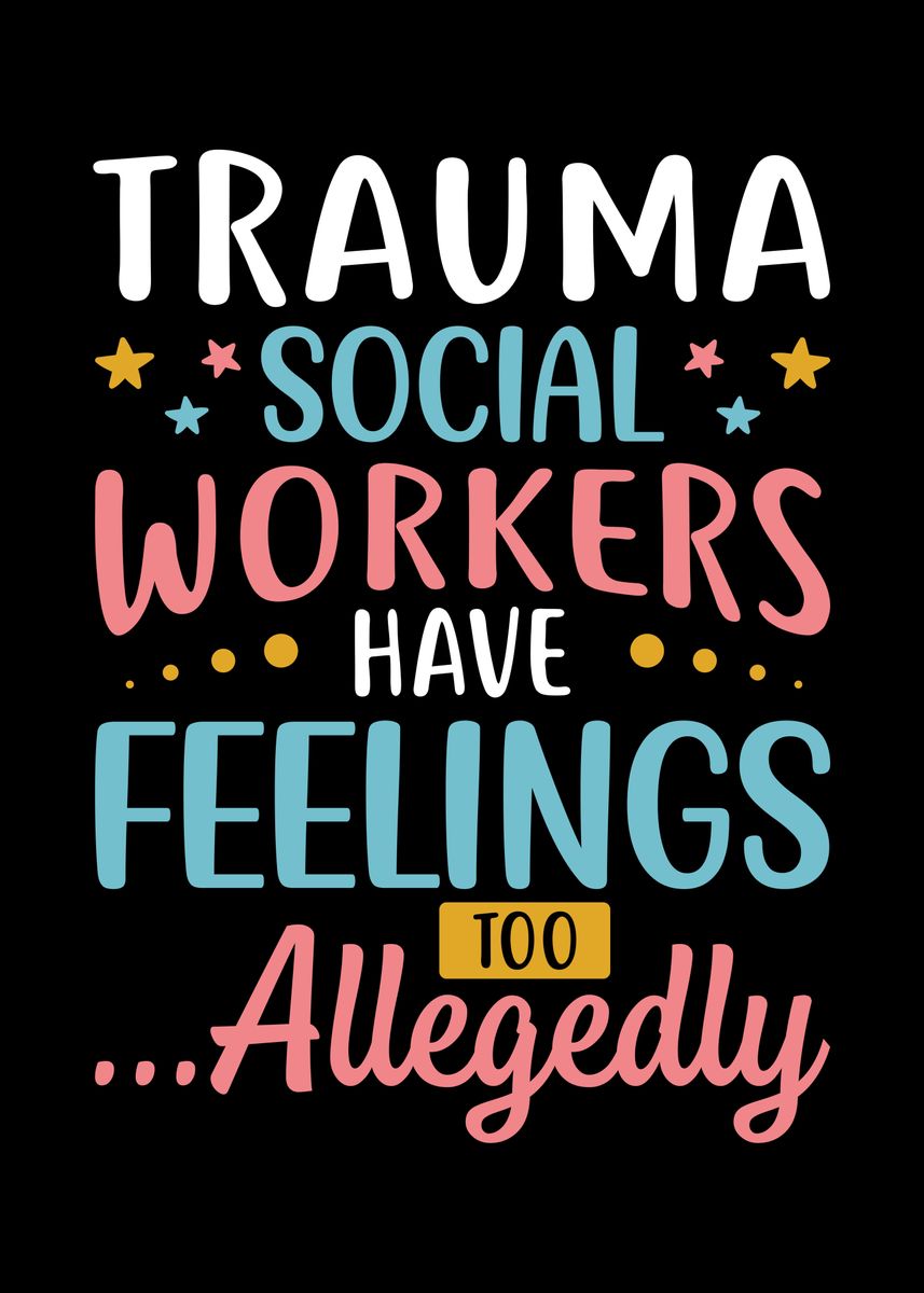 'Trauma Social Worker' Poster, picture, metal print, paint by Lukes ...