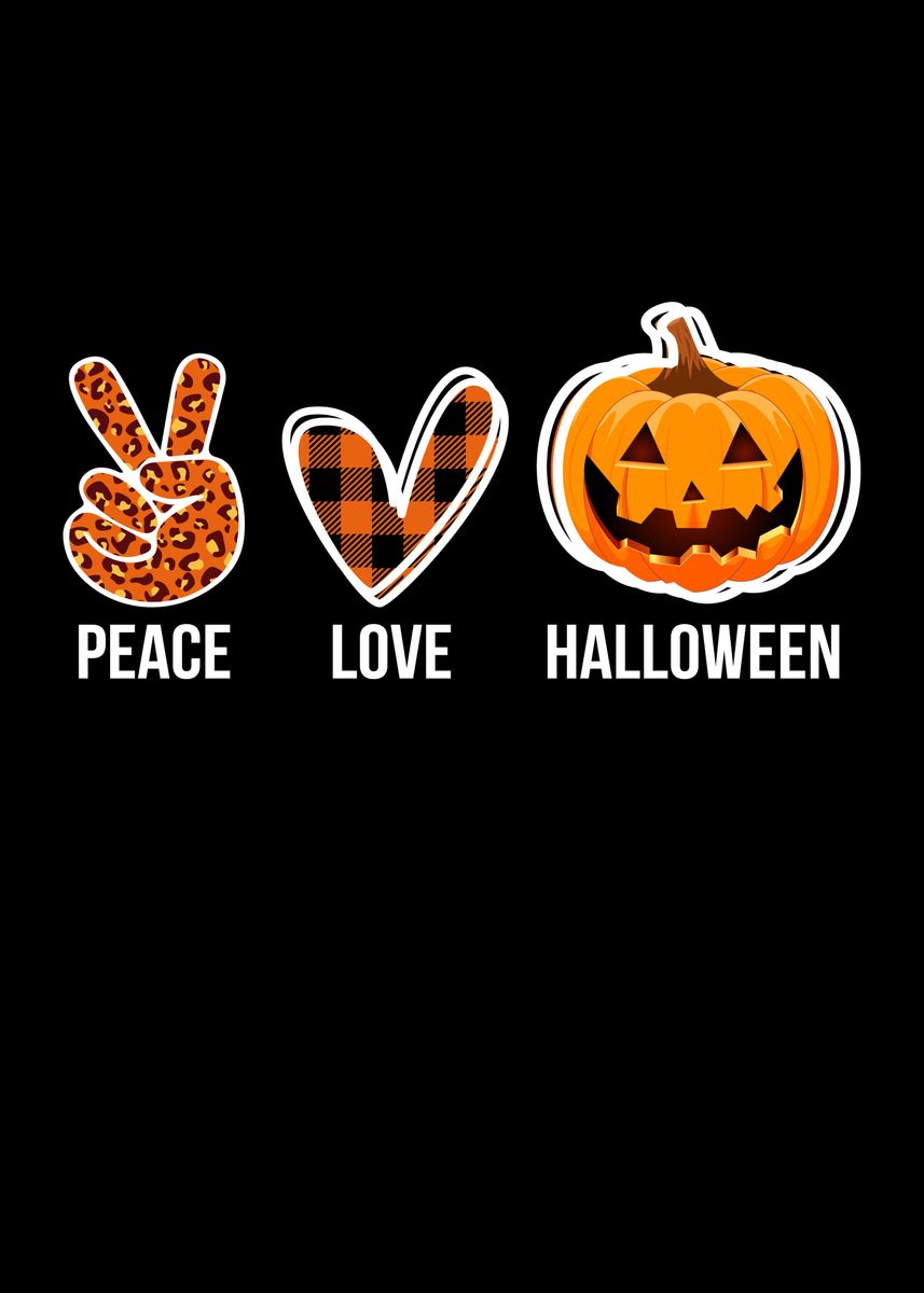 'Peace Love Halloween' Poster, picture, metal print, paint by Mooon ...