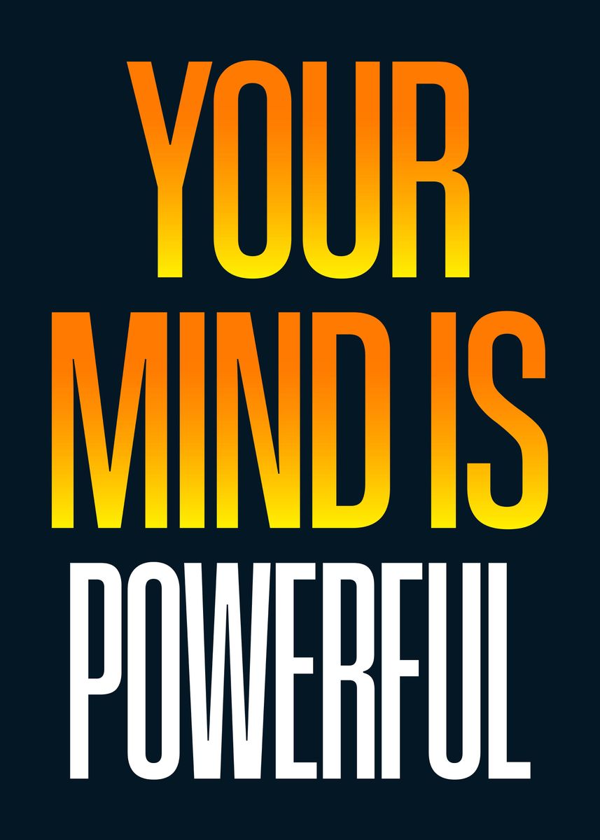 'Your Mind is Powerfull' Poster, picture, metal print, paint by ...