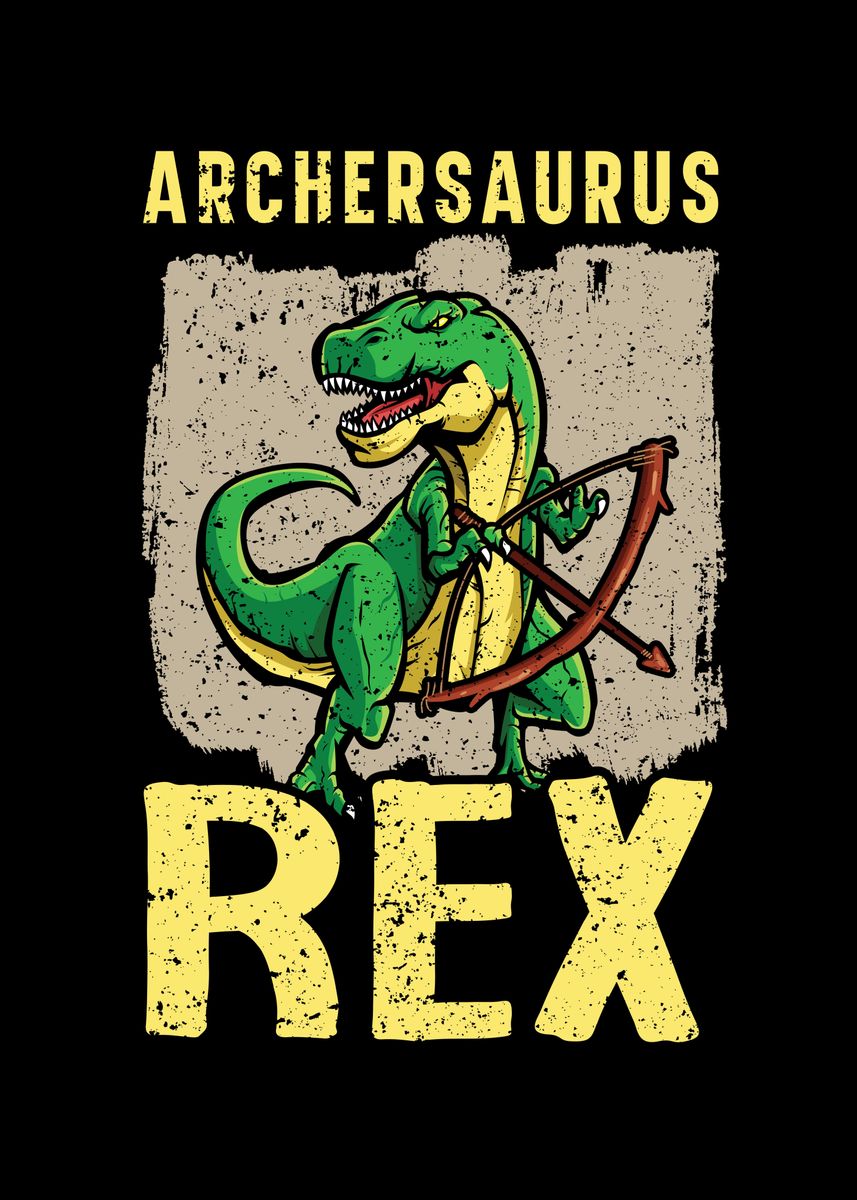'Archersaurus Rex' Poster, picture, metal print, paint by NAO | Displate