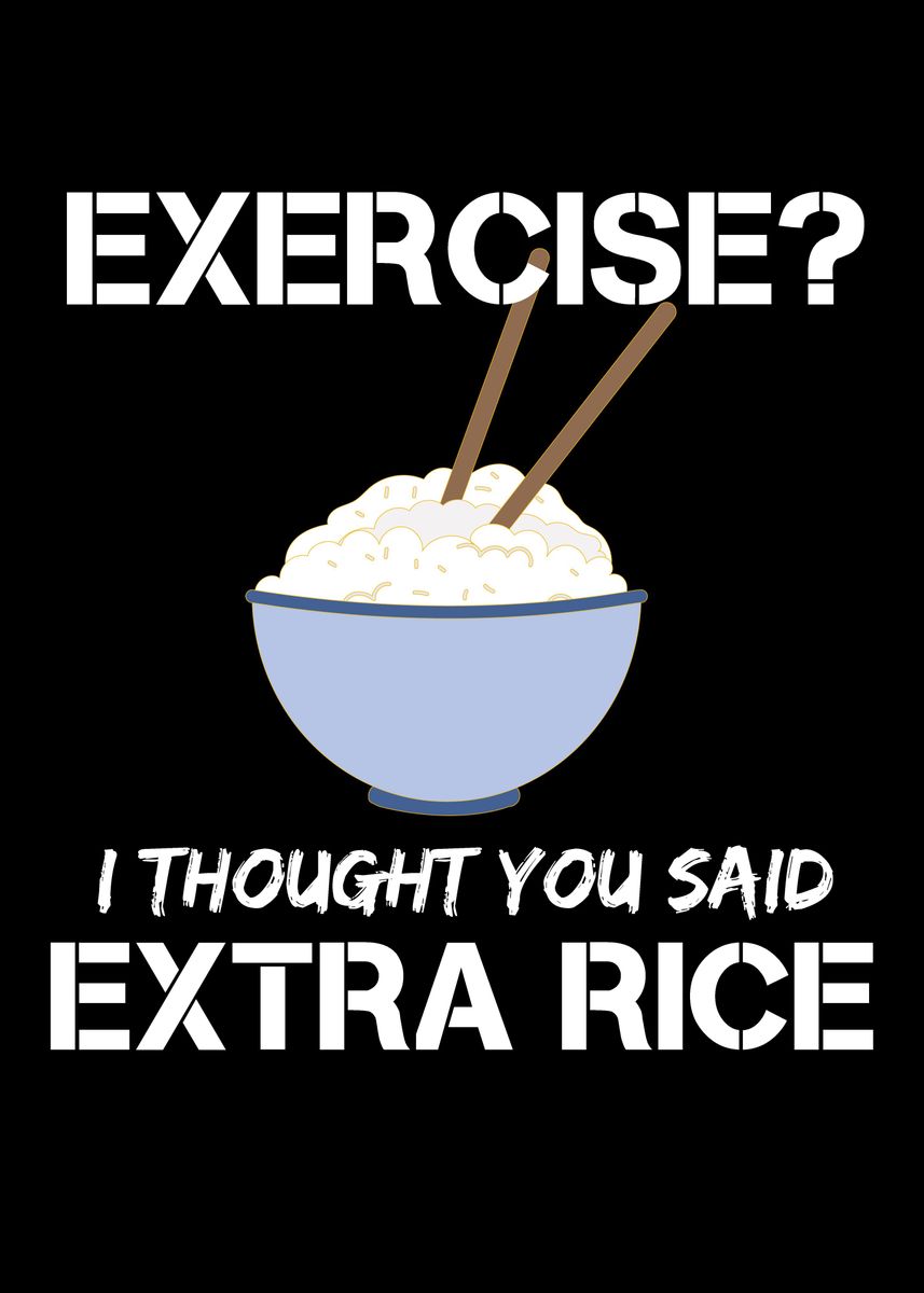 'i thought extra rice' Poster by Yacoub Al | Displate