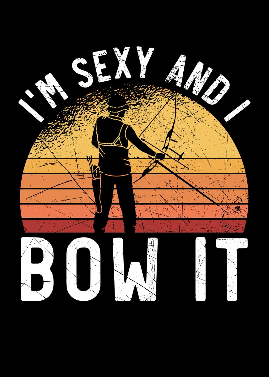 'Im Sexy And I Bow It' Poster, picture, metal print, paint by NAO ...