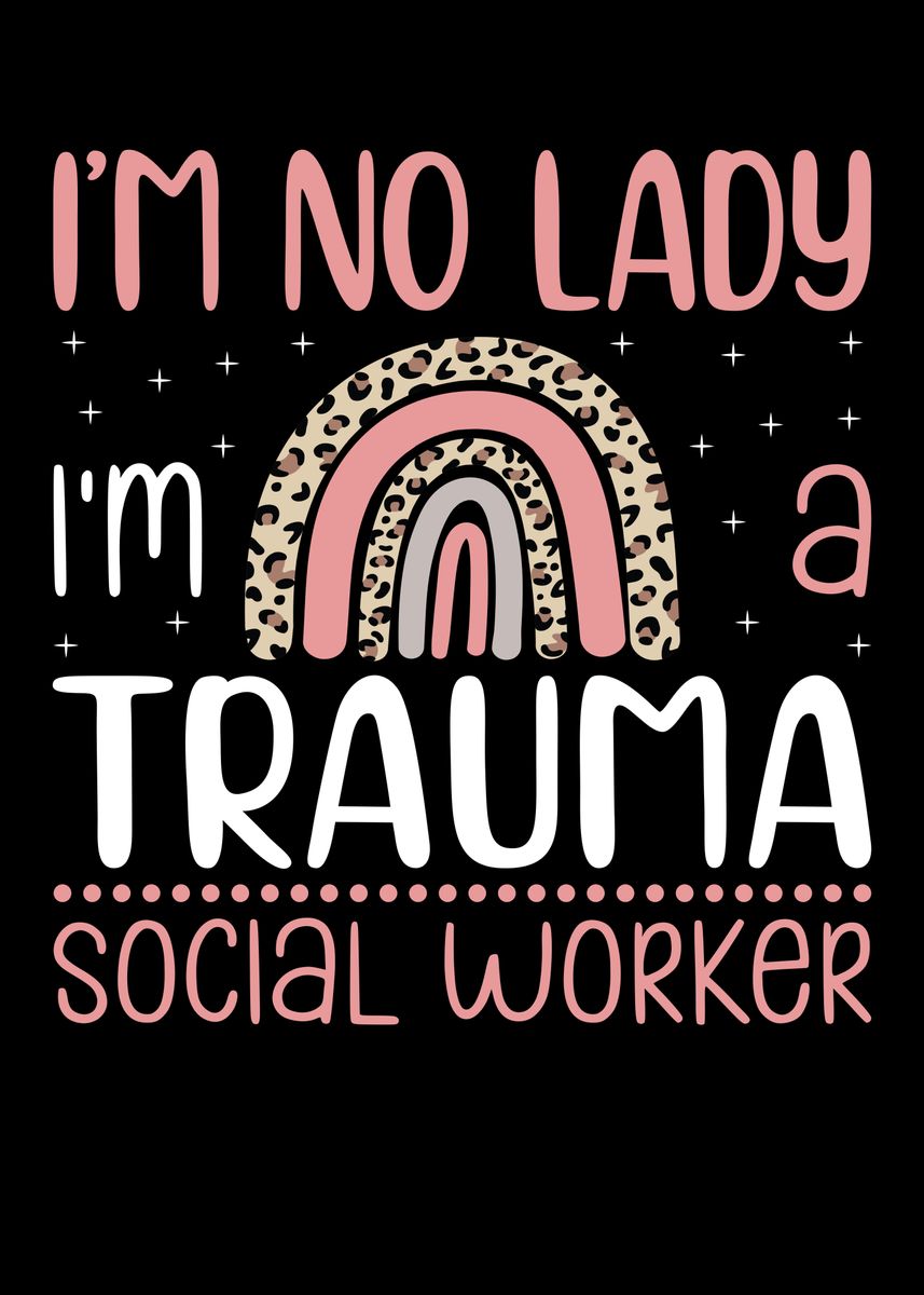'Trauma Social Worker' Poster, picture, metal print, paint by Lukes ...