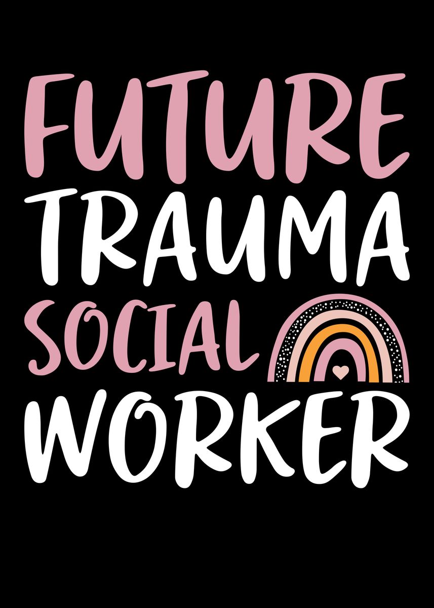 'Trauma Social Worker' Poster, picture, metal print, paint by Lukes ...