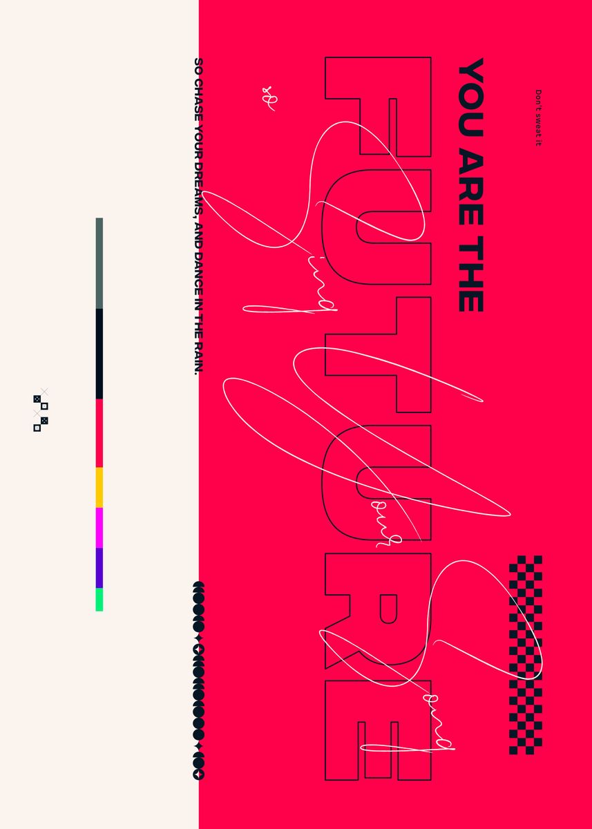 'You Are the Future' Poster by Mistcarver | Displate