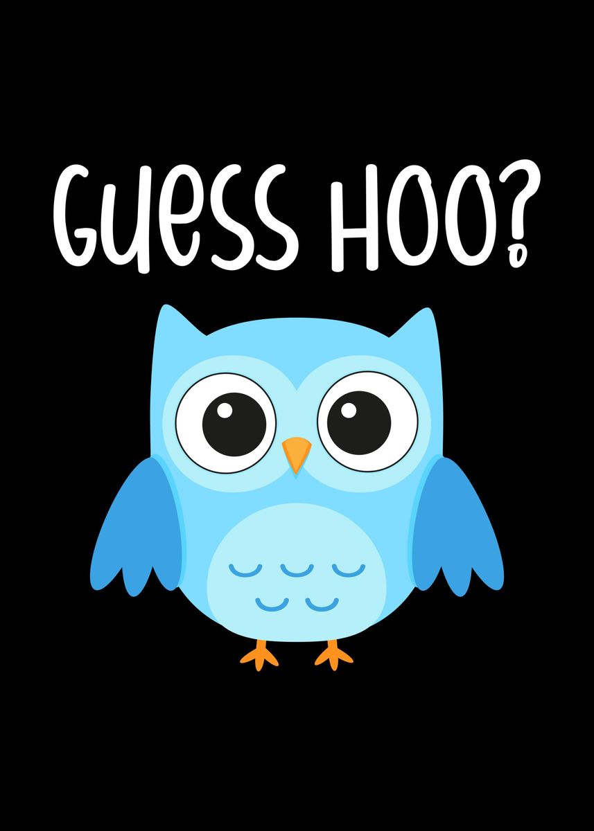 'Funny Owl Guess Hoo' Poster by ninarts | Displate