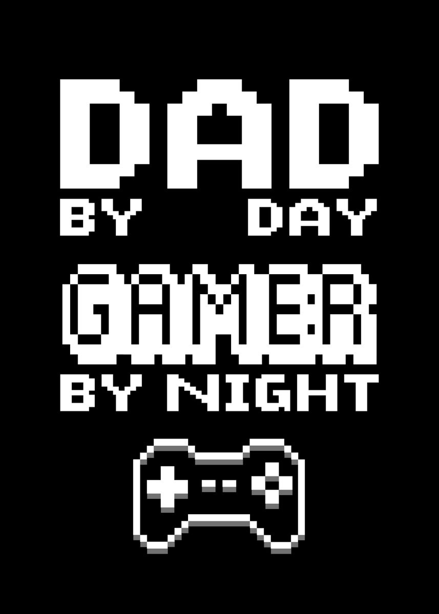 'Gamer Dad' Poster, picture, metal print, paint by Naui Art | Displate