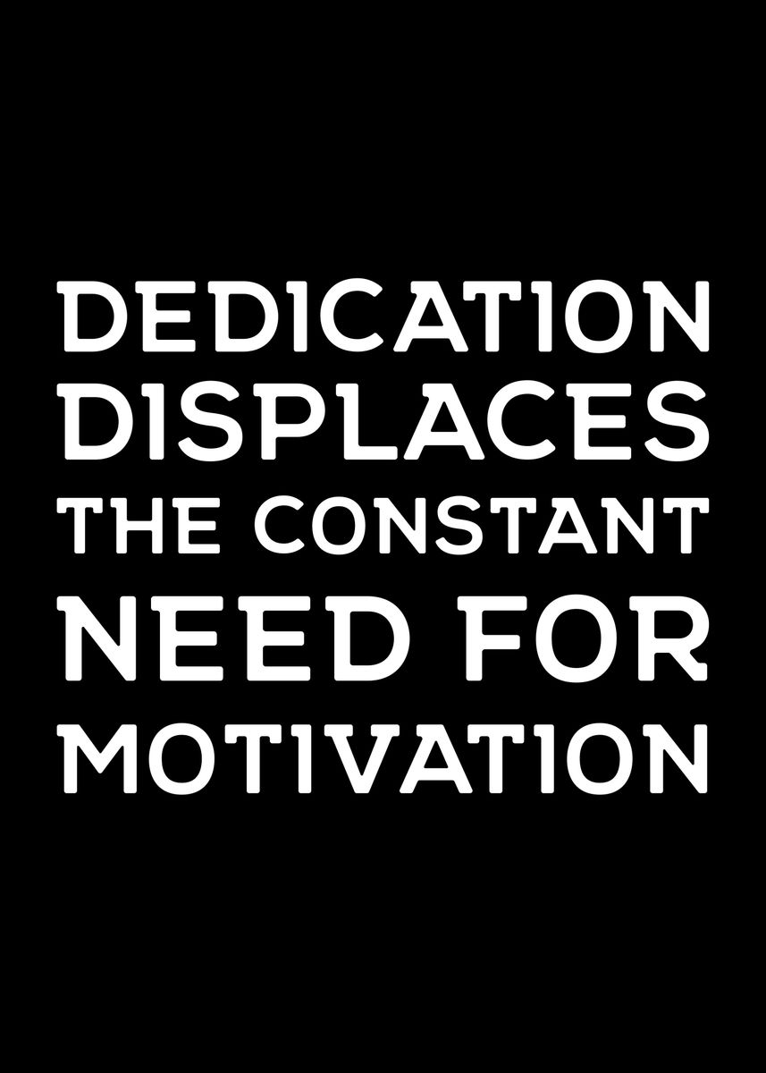 'Dedication and Motivation' Poster, picture, metal print, paint by ...